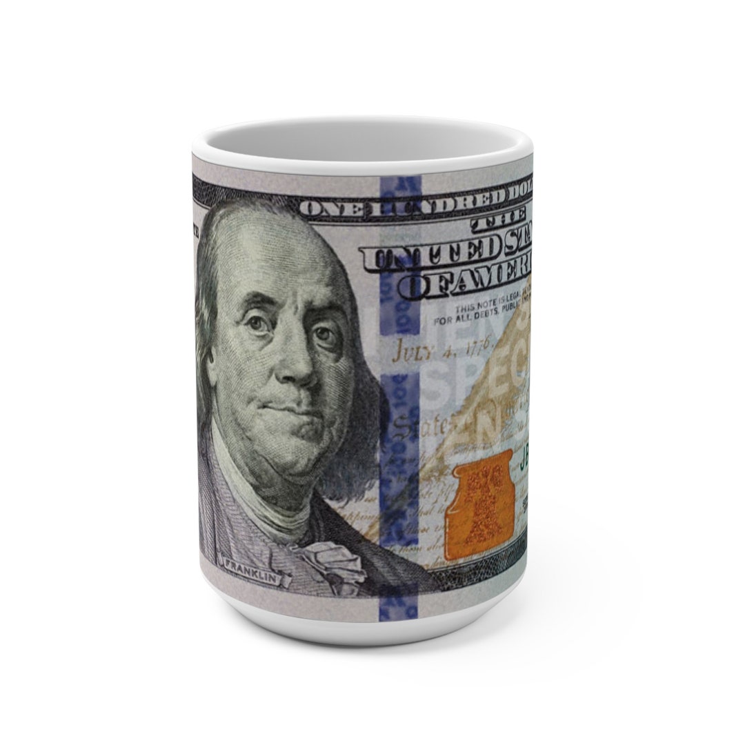 100 Dollar Bill Mug 15oz - Etsy