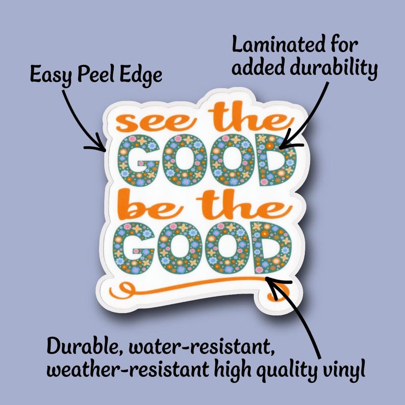 See the Good Be the Good Sticker | Positive Quote for Kindness ...