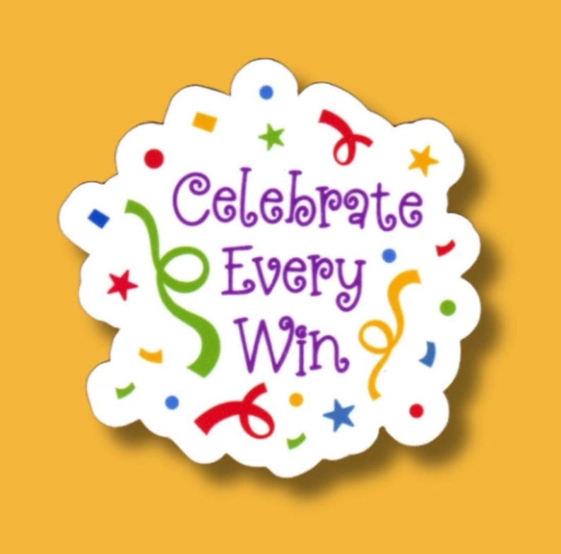 Celebrate Every Win Sticker | Encouraging Reminder for Gratitude ...