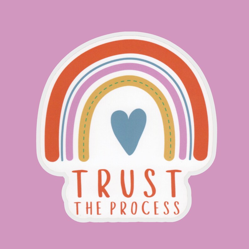 Trust the Process Sticker | Inspirational Reminder for Patience ...