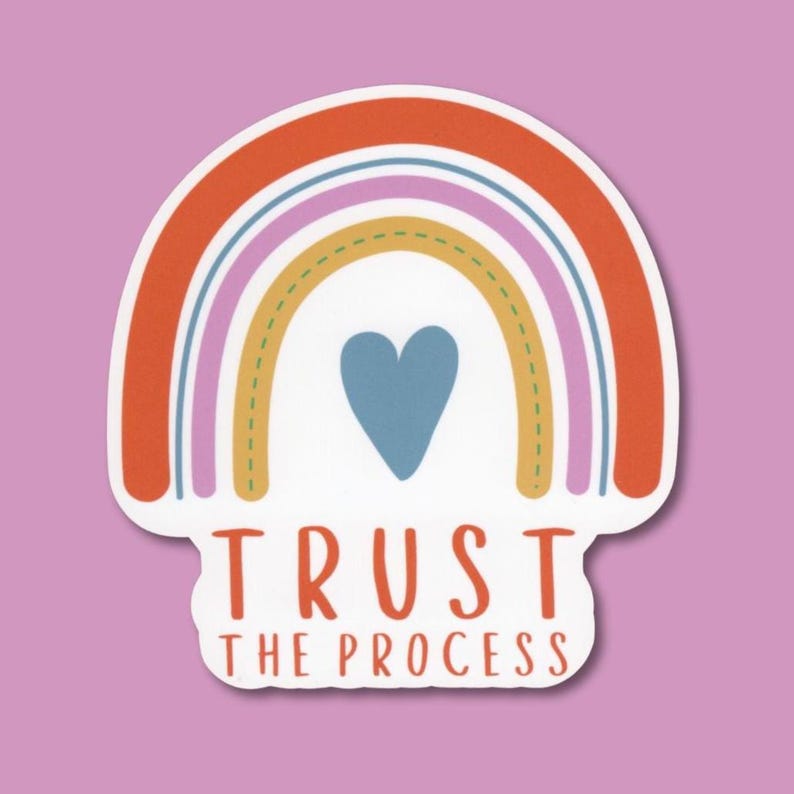 Trust the Process Sticker | Inspirational Reminder for Patience ...