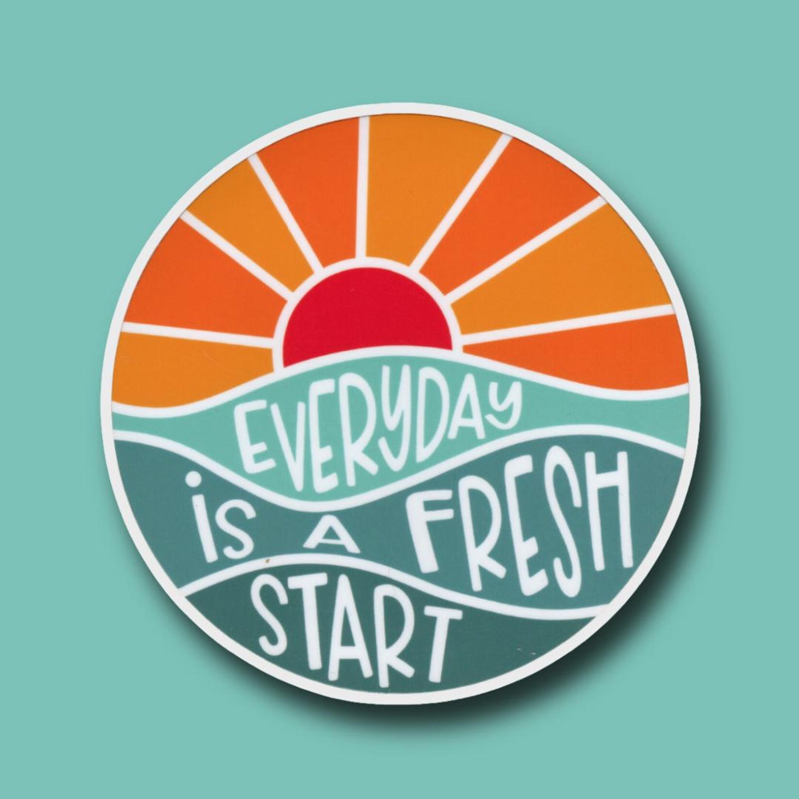 Everyday is A Fresh Start Sticker | Encouraging Reminder for New ...