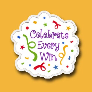 Celebrate Every Win Sticker | Encouraging Reminder for Gratitude ...
