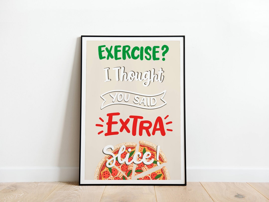 Funny Printable Food Poster, Pizza Poster Wall Art, Italian Pizza Lover ...