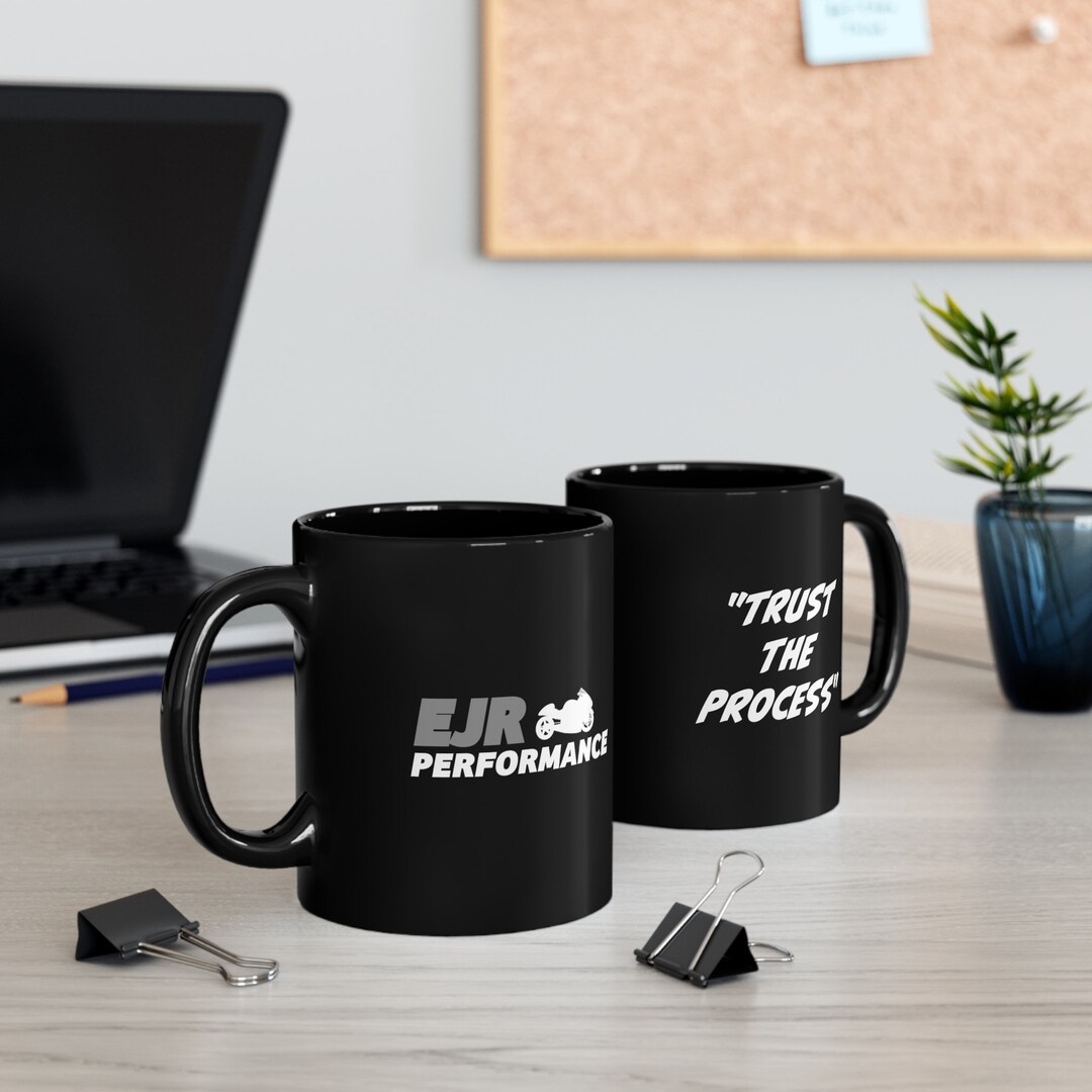 EJR Performance Logo - Trust the Process 11oz Black Mug - Etsy