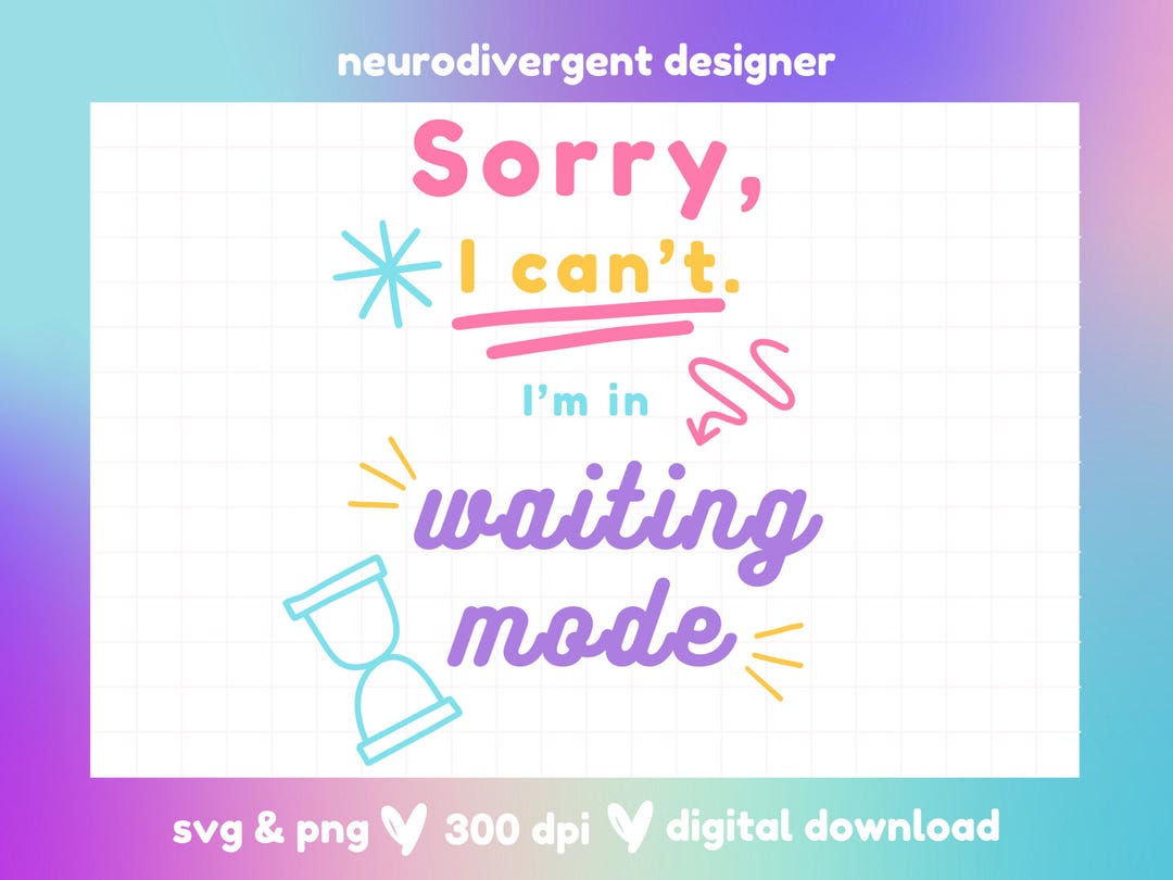 ADHD Waiting Mode SVG PNG Files, Funny Neurodiversity Digital Design ...