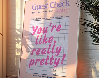 You're Like Really Pretty Guest Check Poster Wall Decor Digital File - Etsy