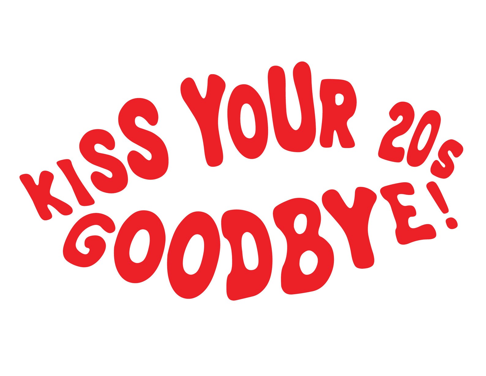 Kiss Your 20s Goodbye - Etsy