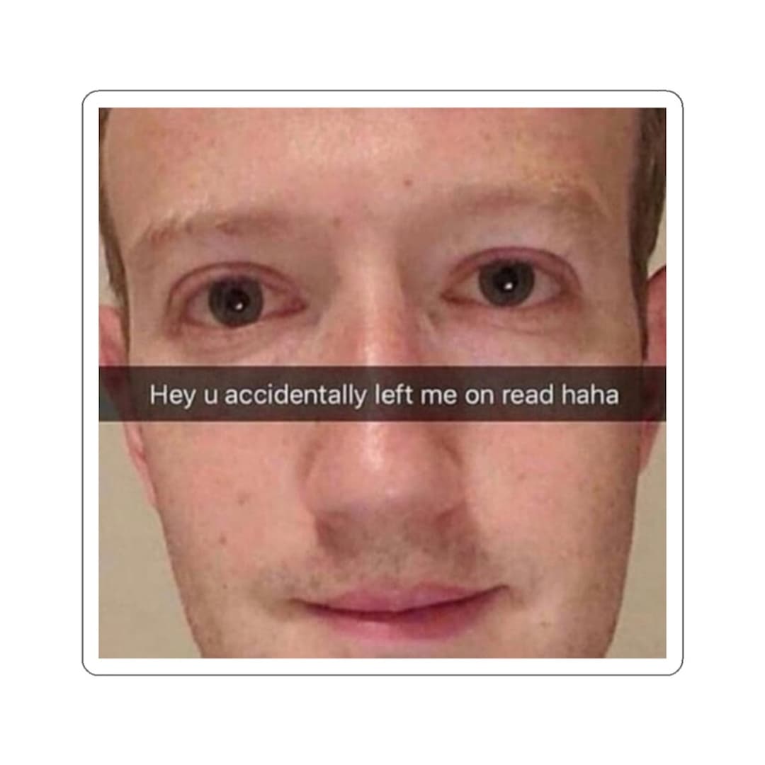 Mark Zuckerberg Hey You Accidentally Left Me on Read Sticker - Etsy