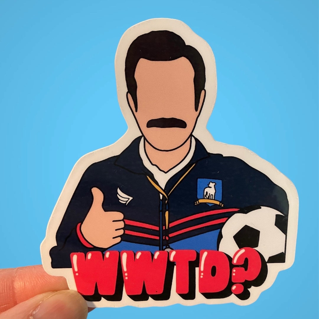 Ted Lasso Decal for Laptop or Tumbler - WWTD Sticker - Etsy