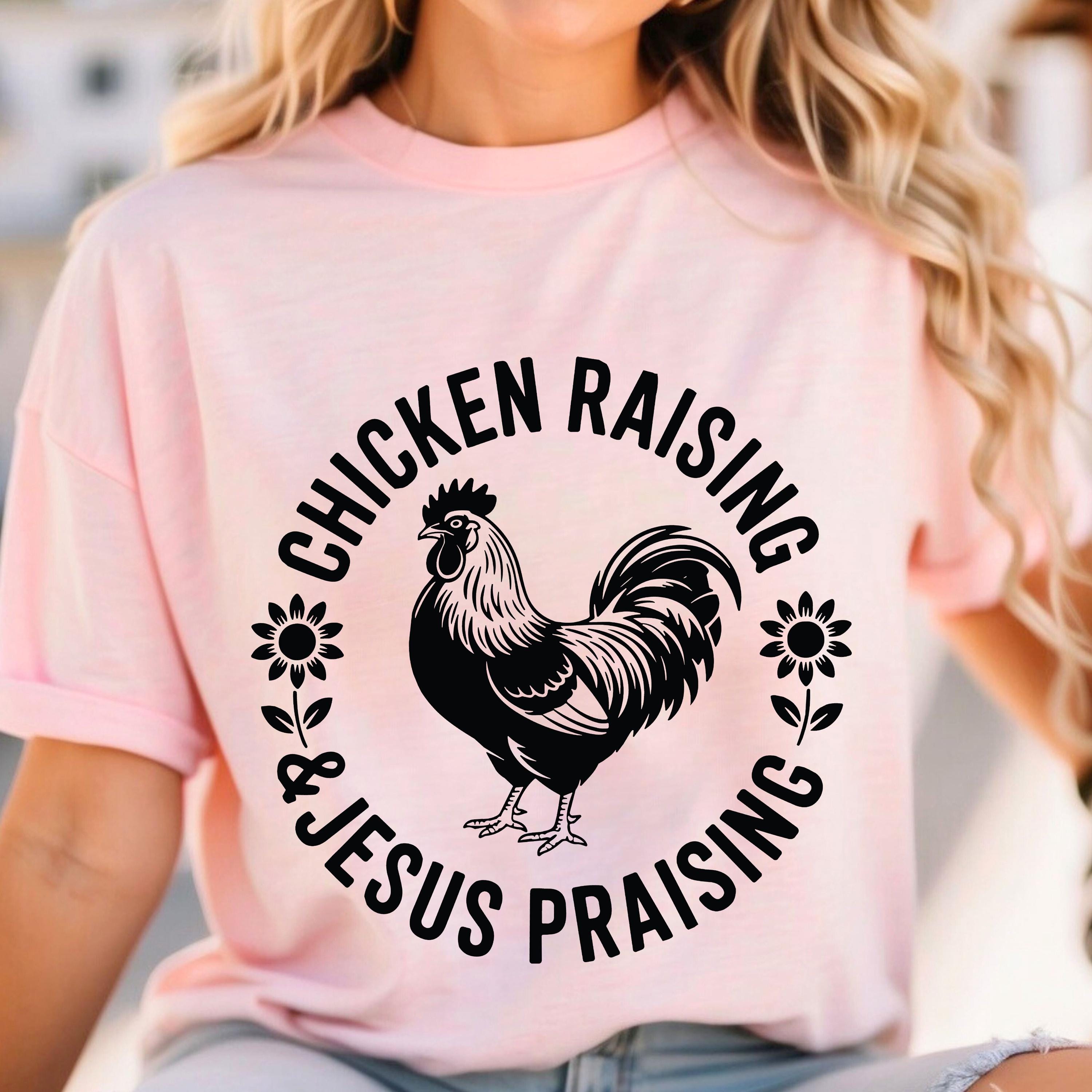 Chicken Raising & Jesus Praising SVG, Chicken Raising and Jesus ...