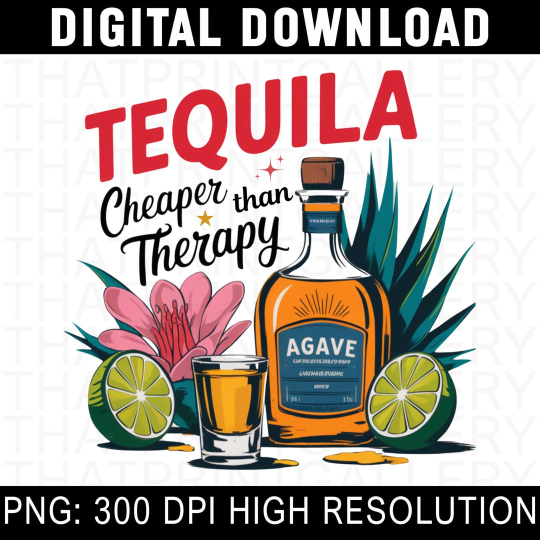 Tequila Cheaper Than Therapy PNG, Cinco De Mayo PNG, Summertime PNG ...