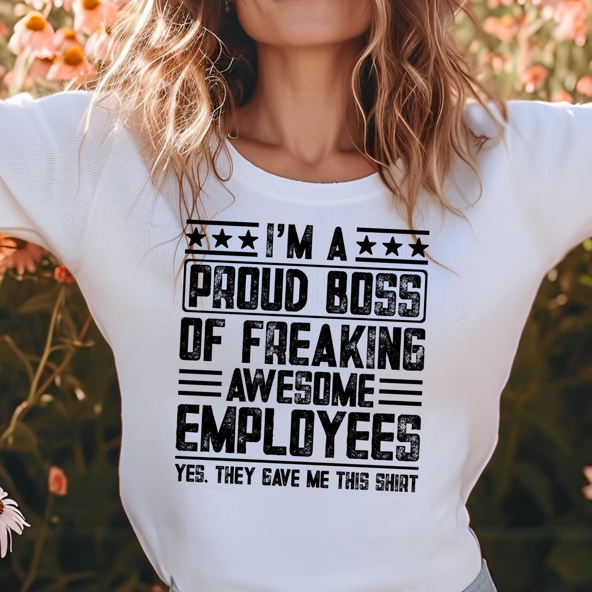I'm A Proud Boss of Freaking Awesome Employees SVG, Boss SVG, Funny ...