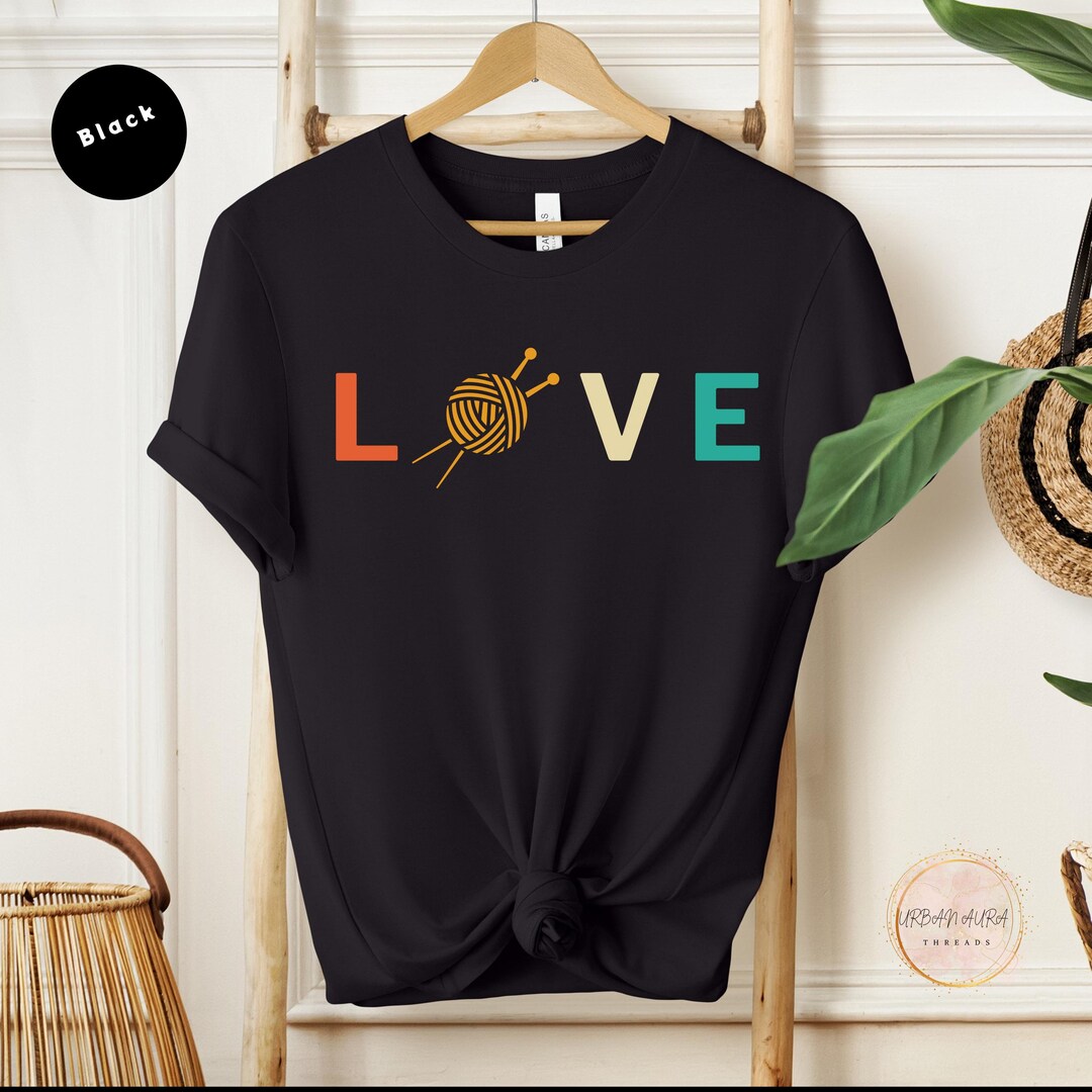 Colorful Knitting Shirt, Minimalist "love" Design, Perfect for Knitting ...