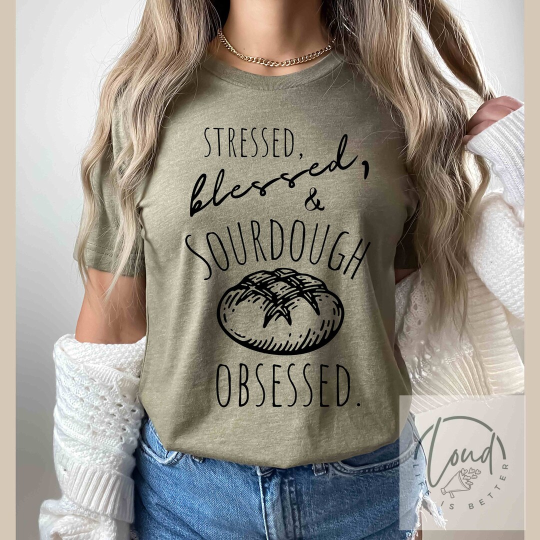 Sourdough T Shirt Bread Gifts for Bread Baker T Shirt Sourdough Bread ...