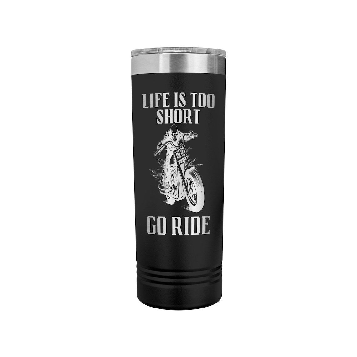 Life is Too Short Go Ride Tumbler, Ride Motorcycles, Motorcycle ...