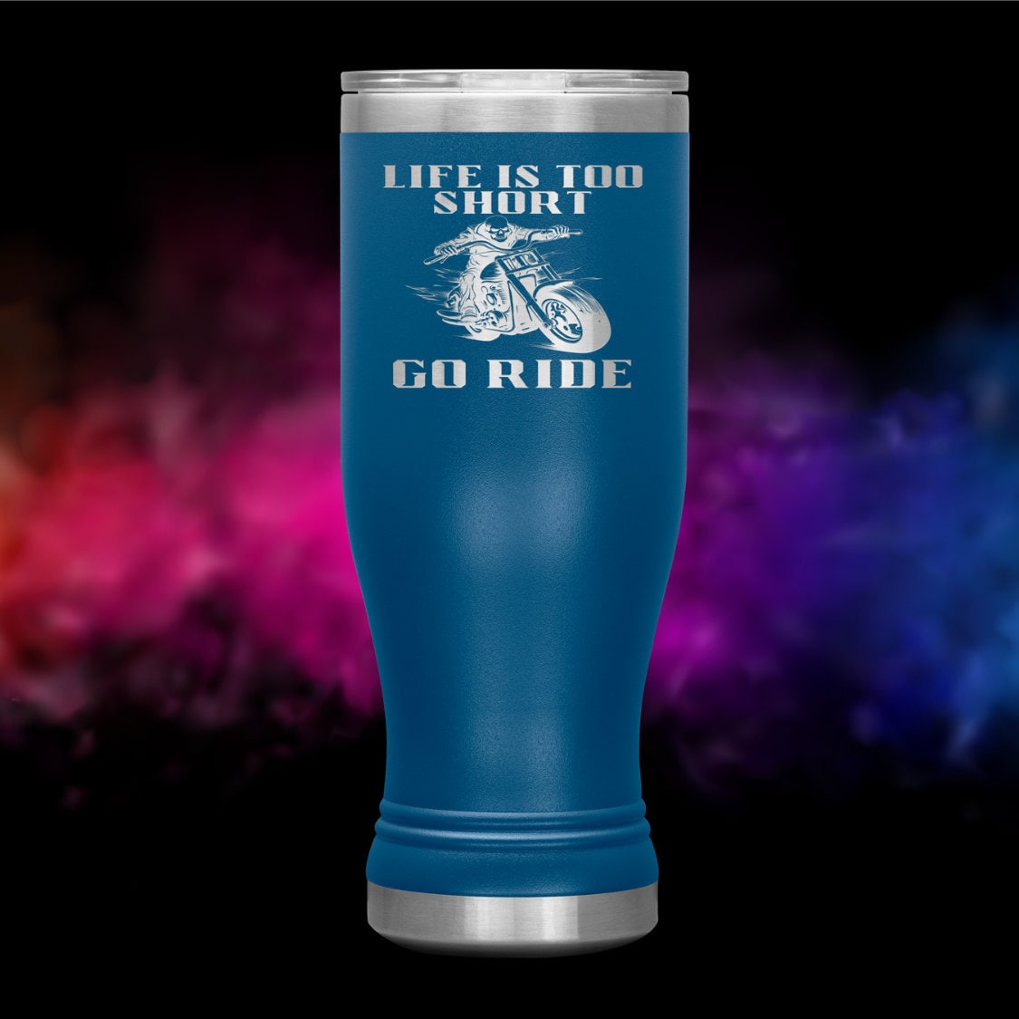 Life is Too Short Go Ride Tumbler, Ride Motorcycles, Motorcycle ...