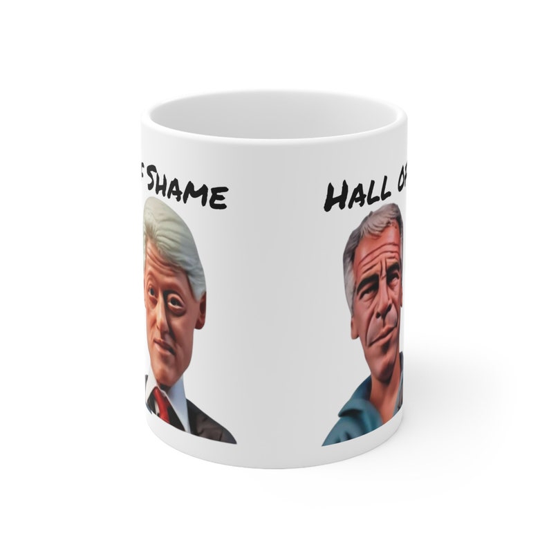 Jeffrey Epstein Hall of Shame Coffee Mug Bill Clinton and Jeffrey ...
