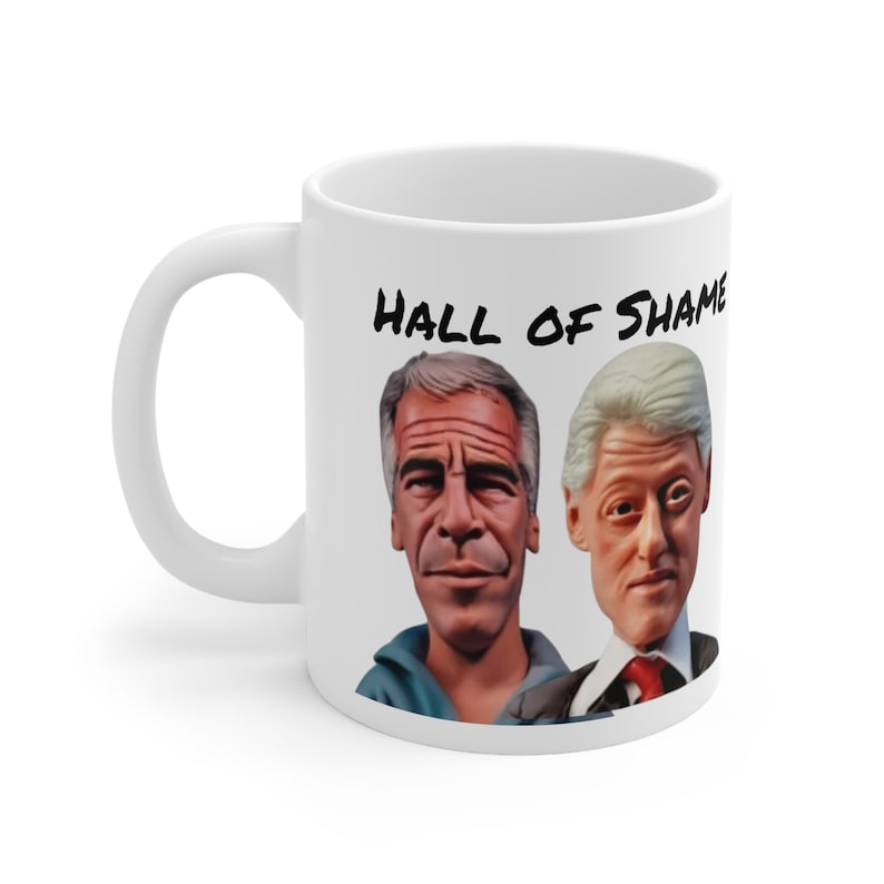Jeffrey Epstein Hall of Shame Coffee Mug Bill Clinton and Jeffrey ...