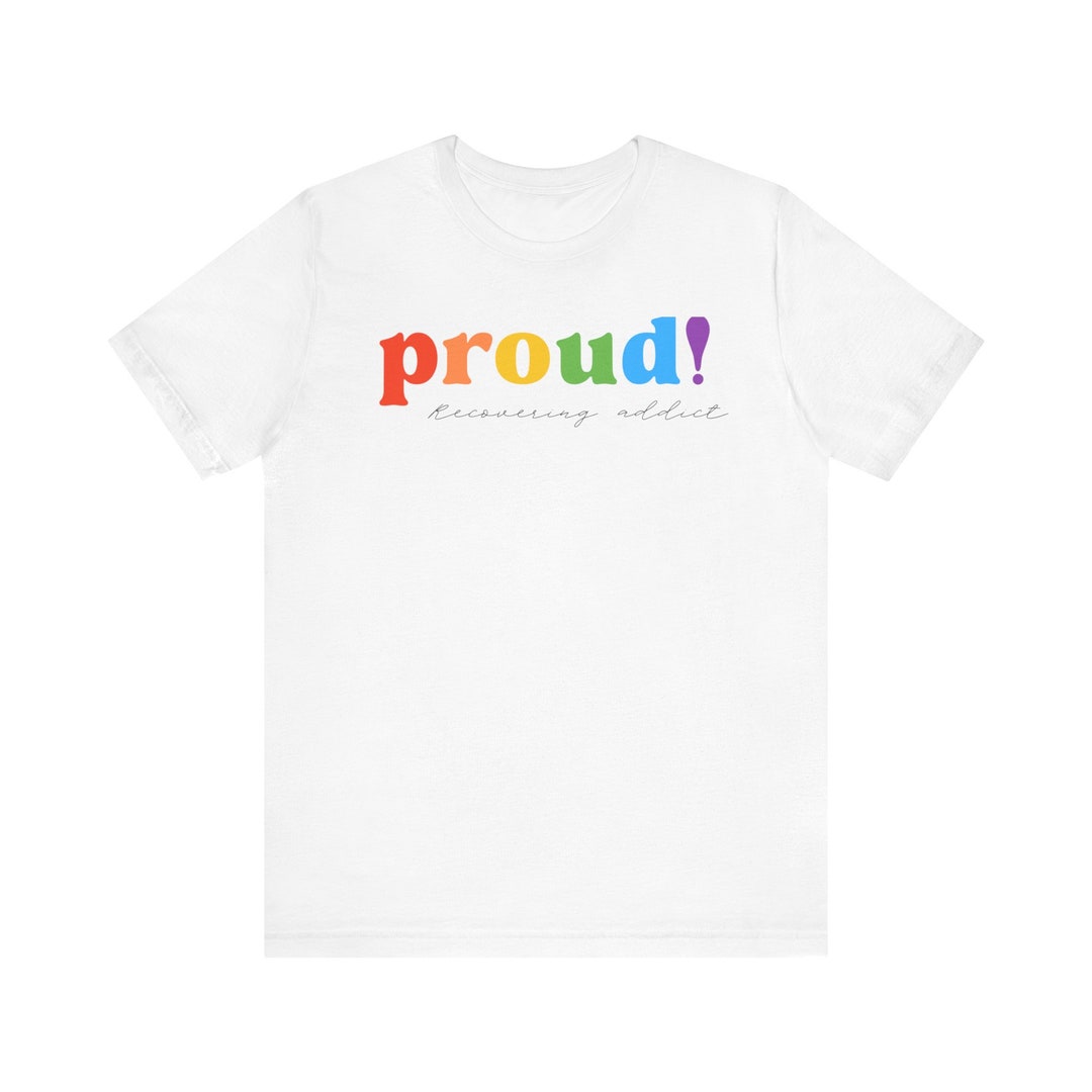 Proud Recovery Addict T-shirt. Addiction Recovery Gift, Recovery Shirt ...