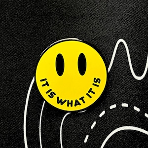 Smiley Face (it is What It Is) - Hard Enamel Pin | Smiley Face Pin, Smiley, Aesthetic Pin ...