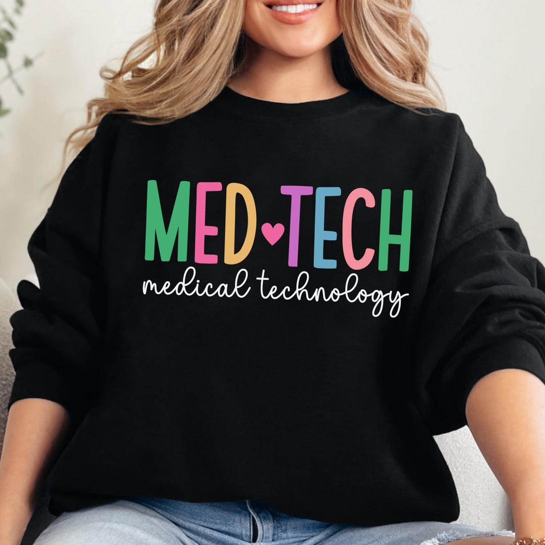Medtech Sweatshirt, Colorful Med Tech Shirt, Medical Technology Long ...