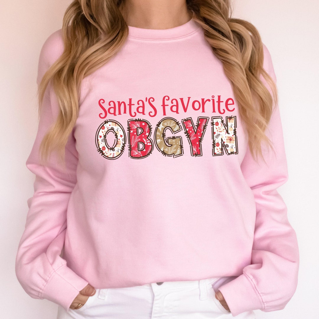 Santa's Favorite Obgyn Christmas Sweatshirt Holiday Sweater for Ob-gyn ...