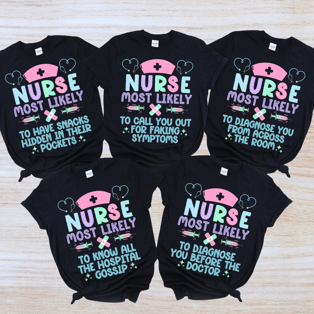 Nurse Most Likely to Shirt Funny Group Team Matching Nurse Shirts Cute ...