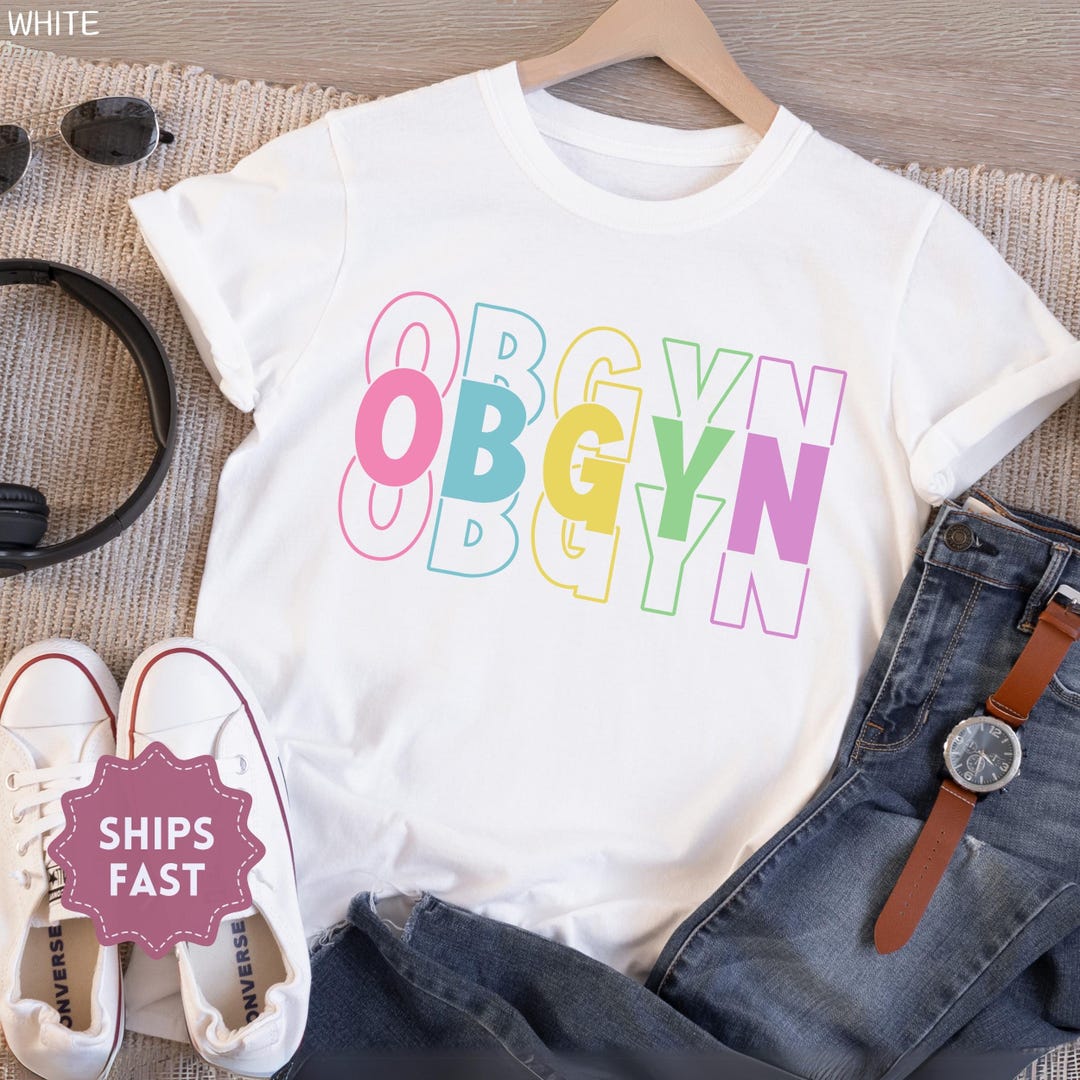 Obgyn Shirt, Obstetrican Gynecologist Tshirt, Ob-gyn Appreciation Gift ...