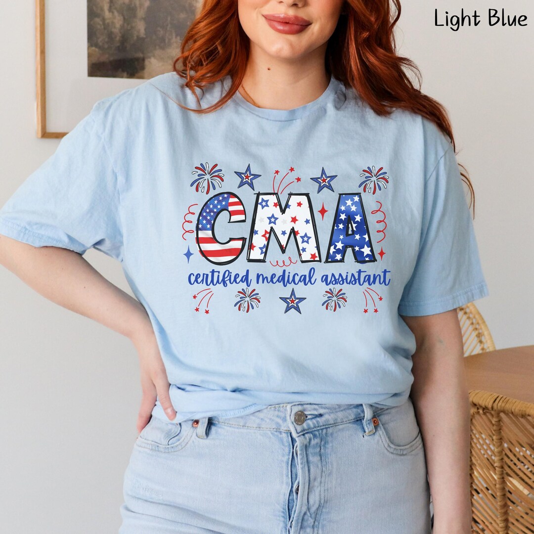 4th of July CMA Shirt, Medical Assistant Shirts, Fourth of July Tshirt ...