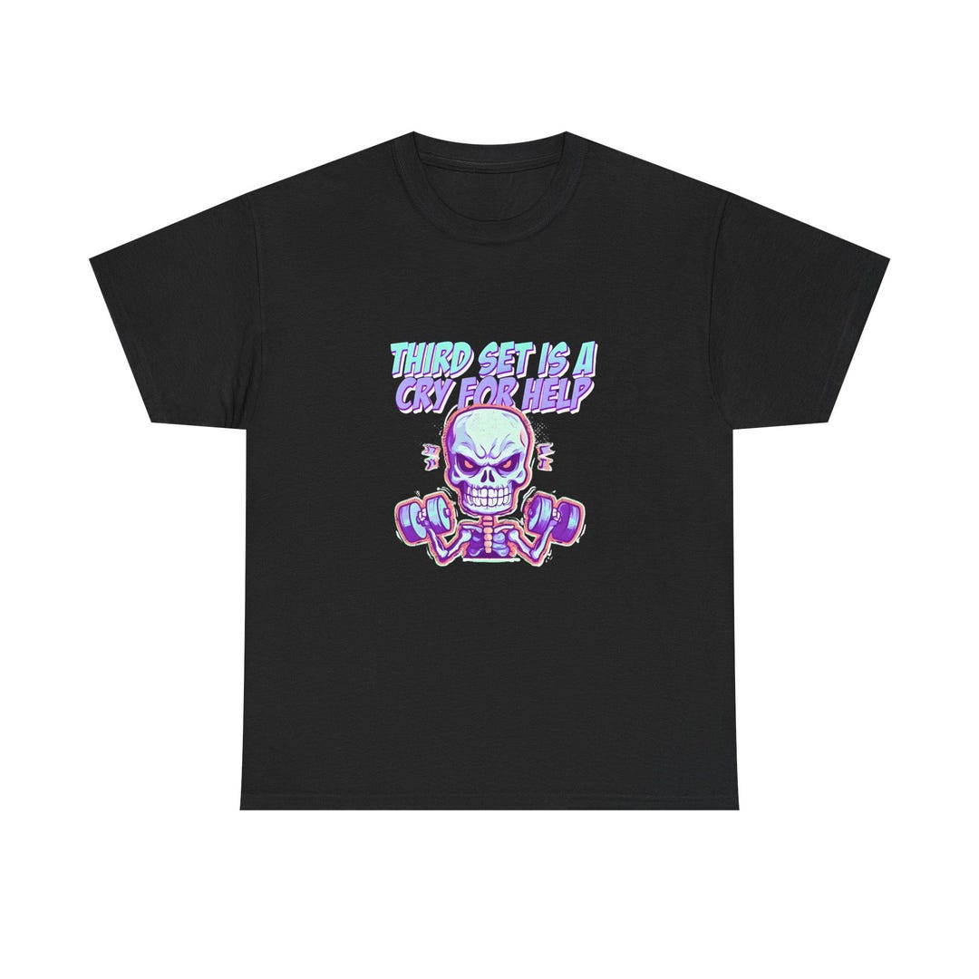 Third Set is A Cry for Help Funny Gym Shirt Dark Humor Tee - Etsy