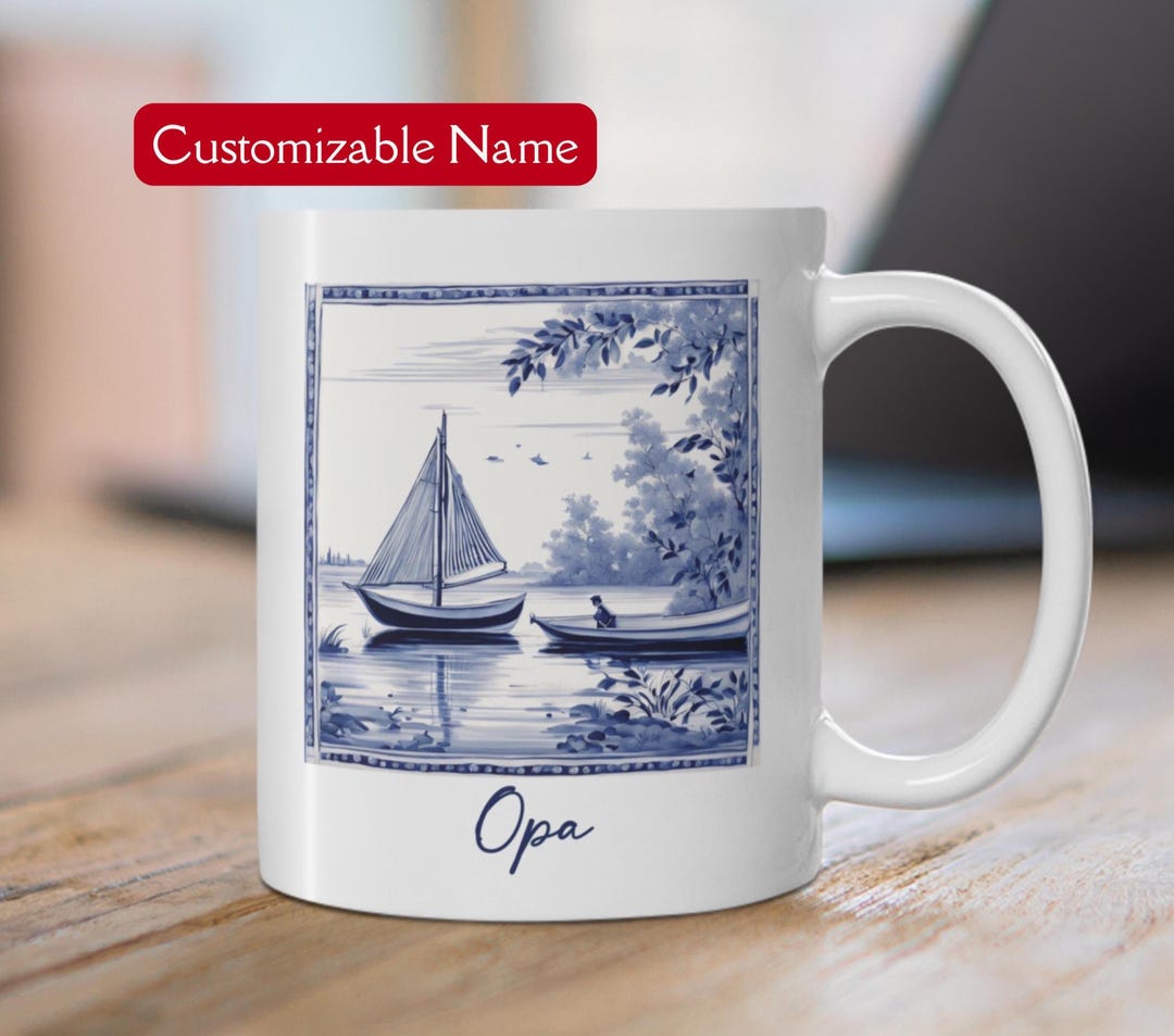 Custom Opa Mug, Grandpa Gift Delft Blue Style Sailing Mug for Dad ...