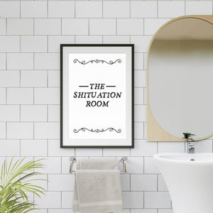 Shituation Room Funny Bathroom Sign: Farmhouse Toilet Decor (digital ...