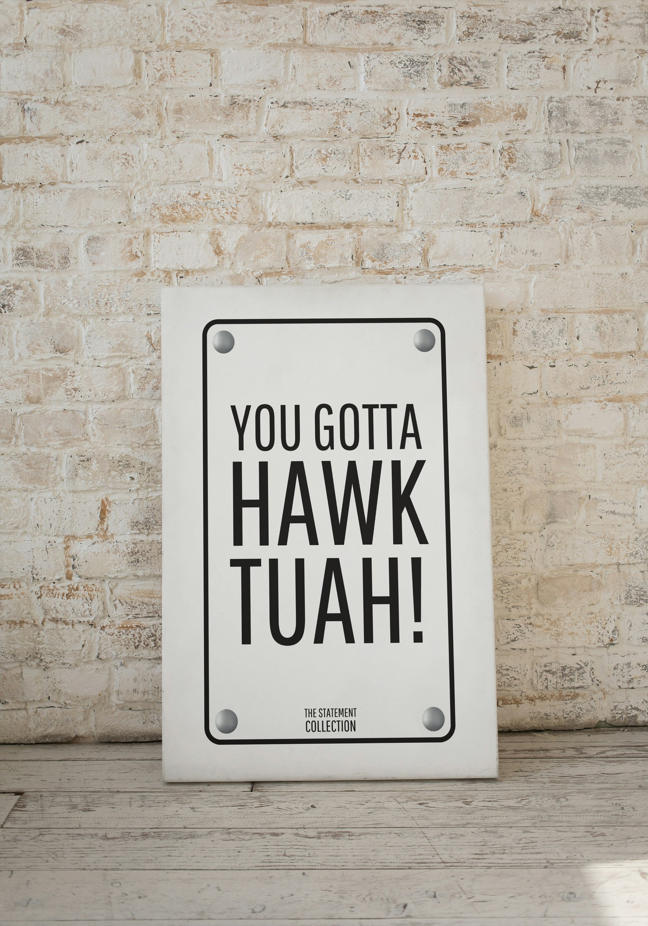 Hawk Tuah Quote, Statement Poster, Quote Wall Art, Statement Wall Art ...