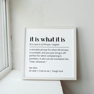 It is What It is Definition Poster Motivational Wall Art Modern ...