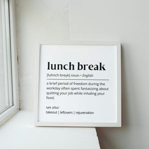 Funny Lunch Break Definition Art Print Office Humor Wall Decor Workday Freedom Poster Hilarious ...