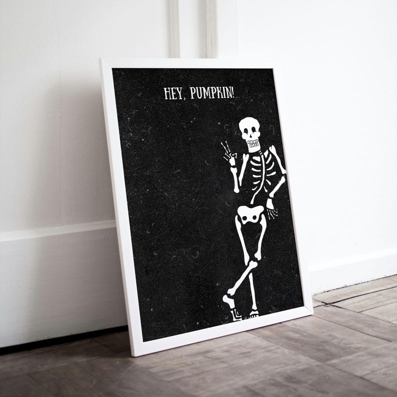 Hey Pumpkin Halloween Skeleton Poster Funny Halloween Wall Art Cute ...
