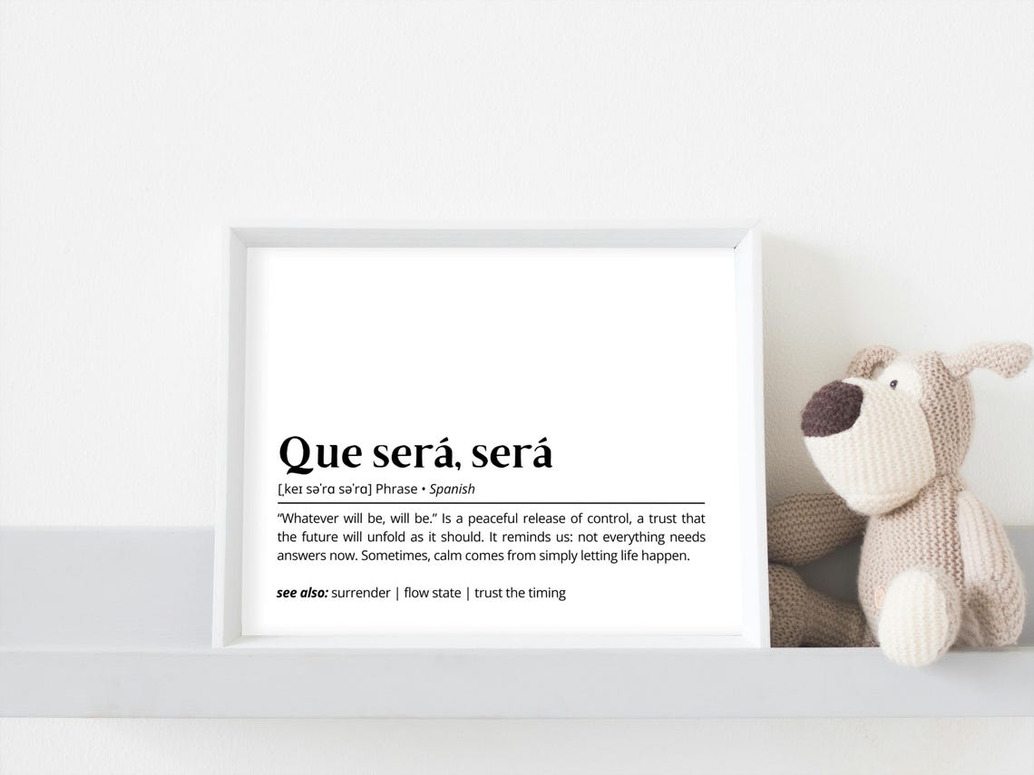 Que Sera Sera Definition Print: Spanish Quote Typography Art (digital ...