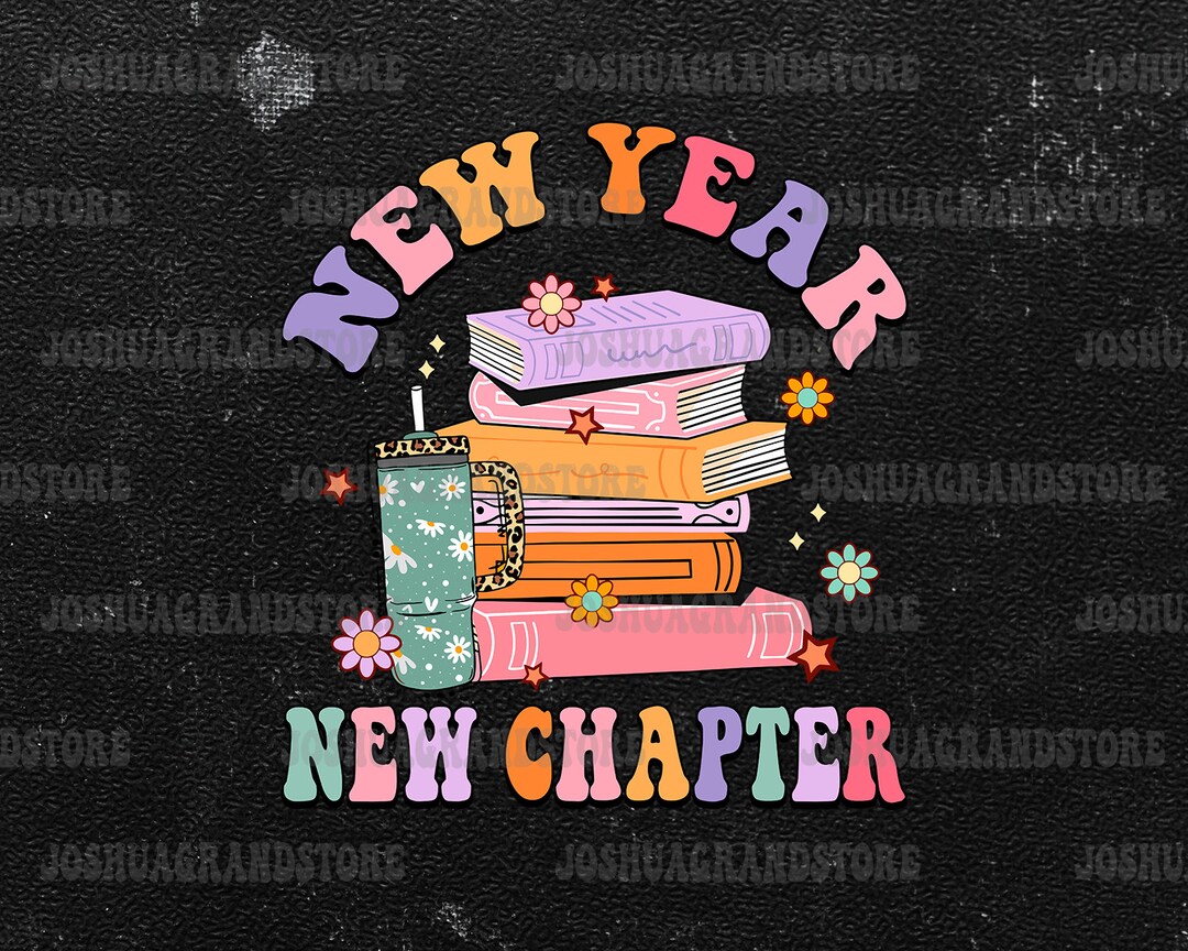 New Year New Chapter Png, Book Png, Book Lover Png, Teacher Gift, New ...