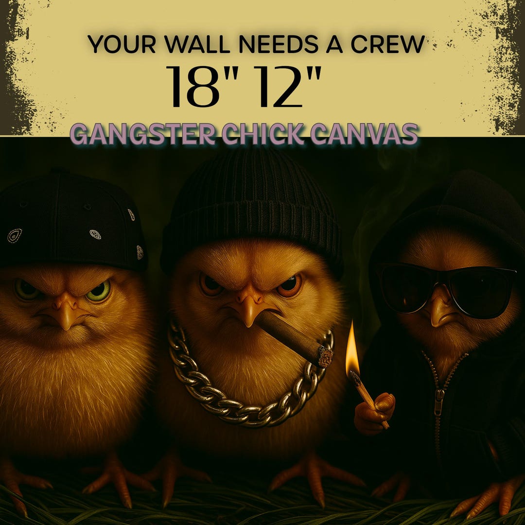 Gangster Chick Canvas | Hood Bawk Life Wall Art | Funny Chicken Gift ...