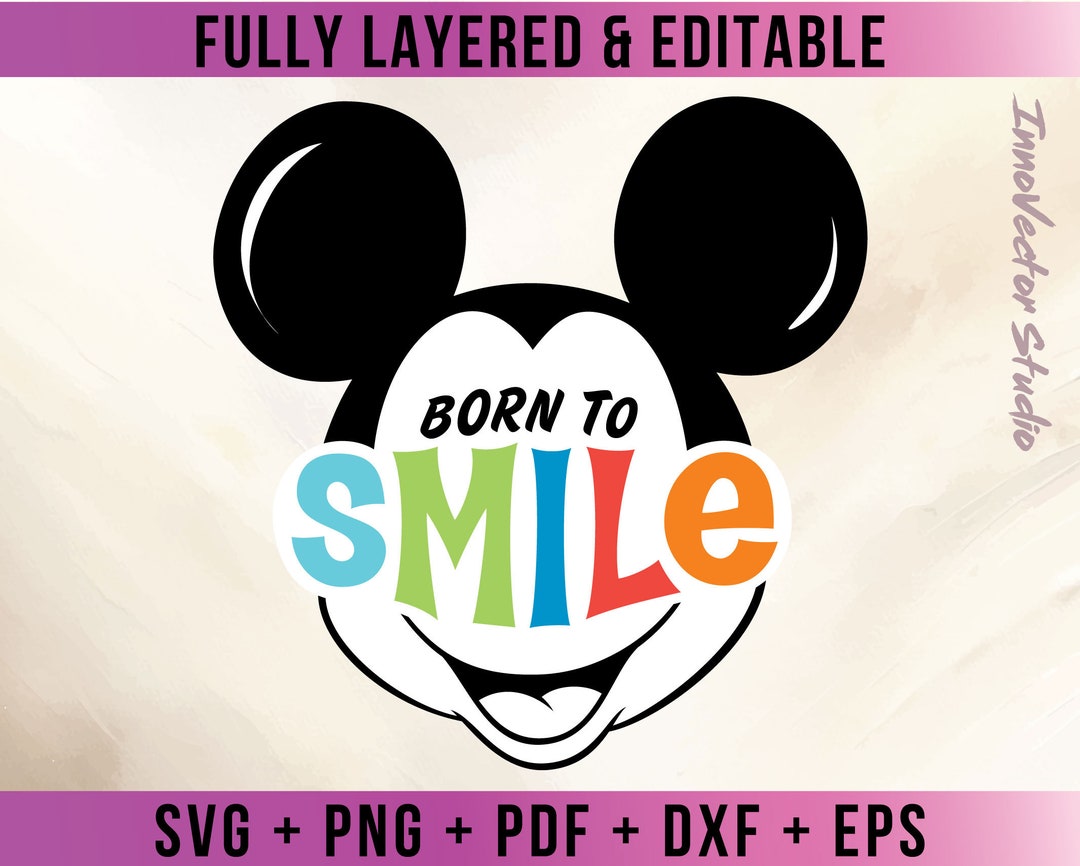 Mickey Born to Smile Premium Layered SVG Vector for Cricut and ...