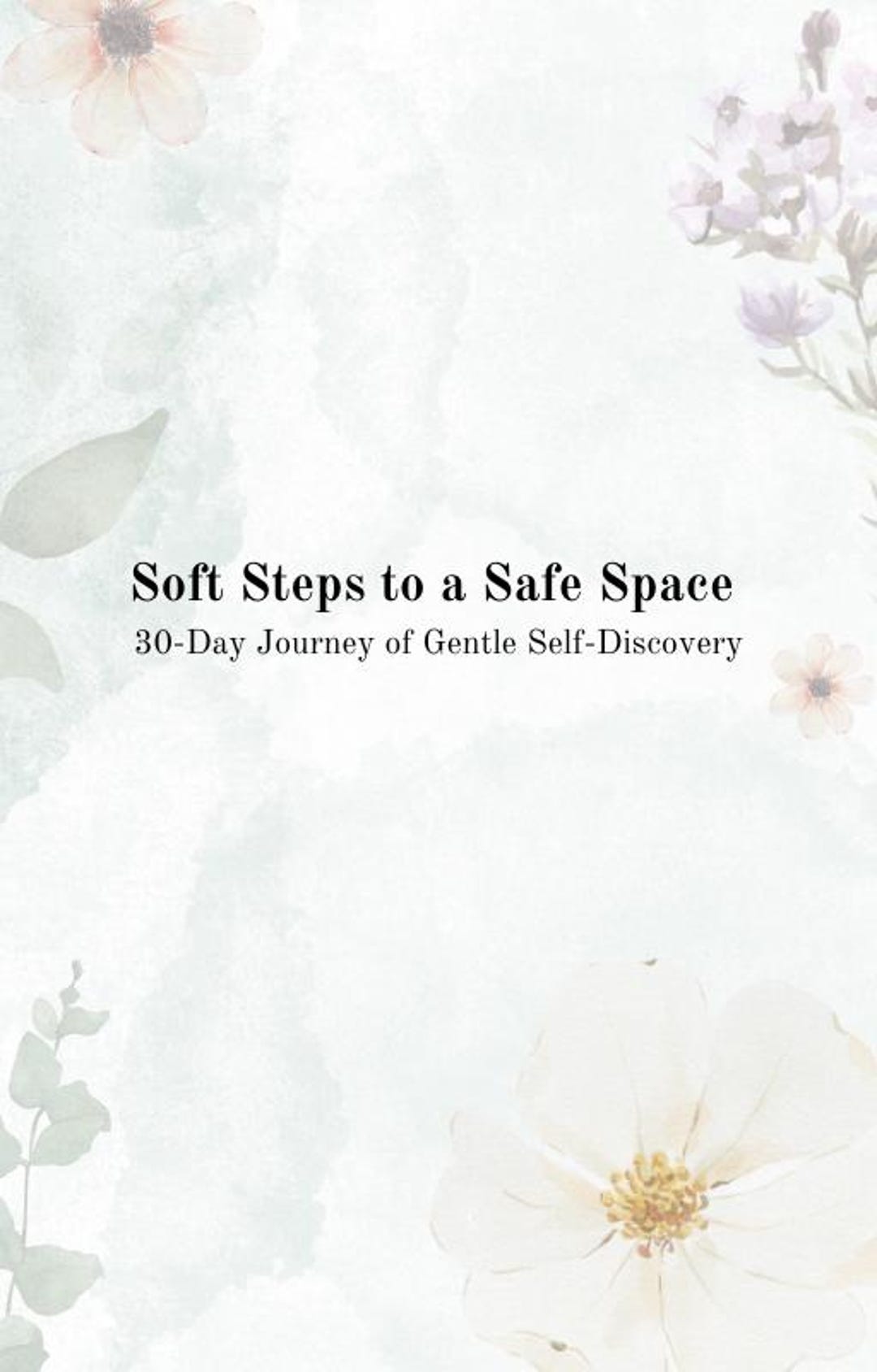 Soft Steps Diary 30-day Self-discovery Journal for Mental Wellness ...