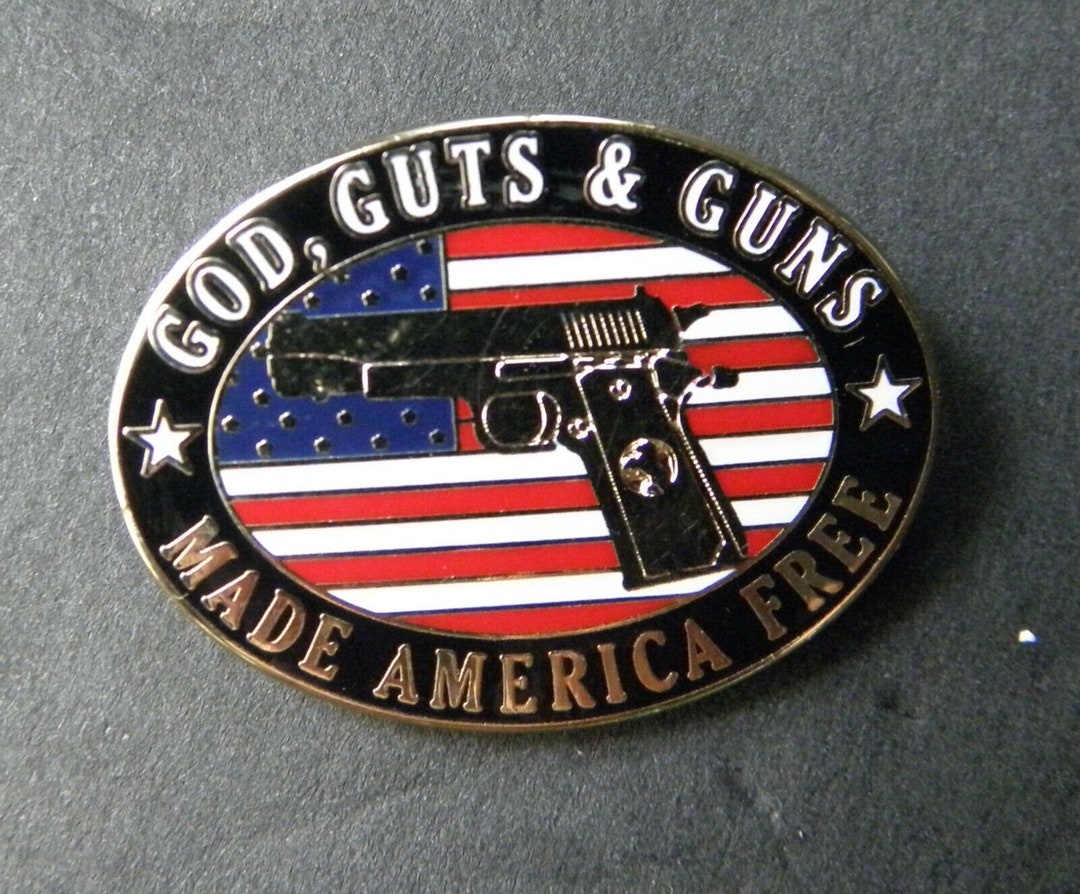 God Guts Guns Made America Free Usa Flag Lapel Pin Badge 1 Inch - Etsy