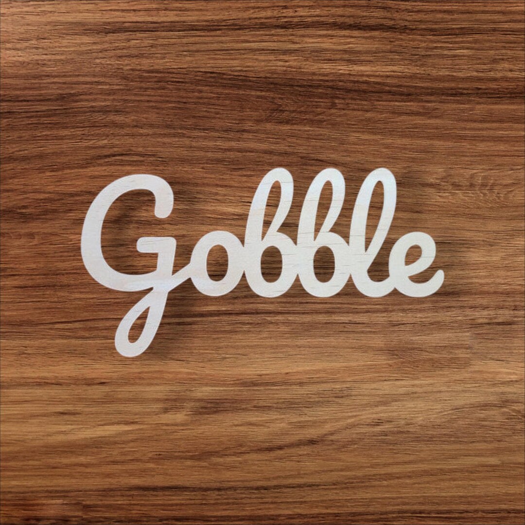 Wood "gobble" Word Sign Cutouts , Laser Cut Shapes, Thanksgiving Wreath ...