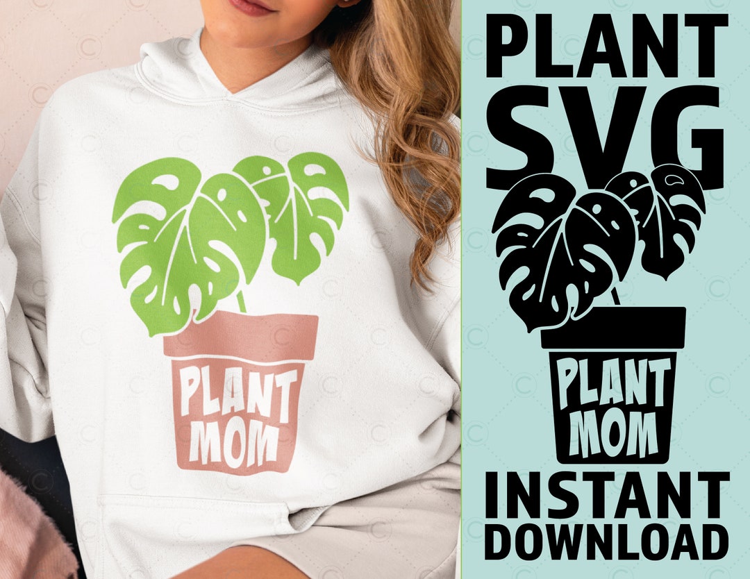Plant Mom | Monstera SVG | Plant SVG | SVG Files for Cricut | Botanical ...