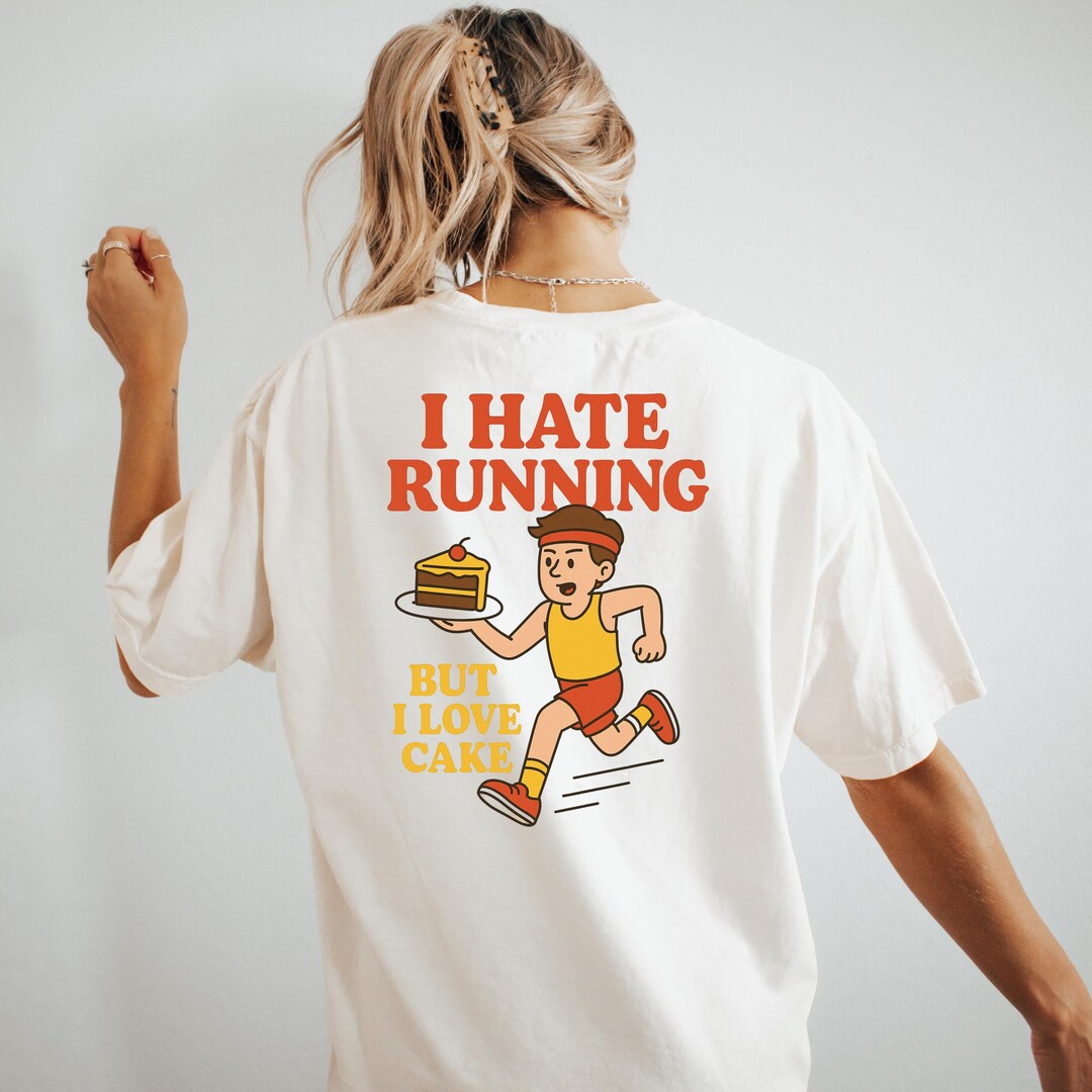 I Hate Running but I Love Cake Shirt | Funny Running Tee for Runners ...