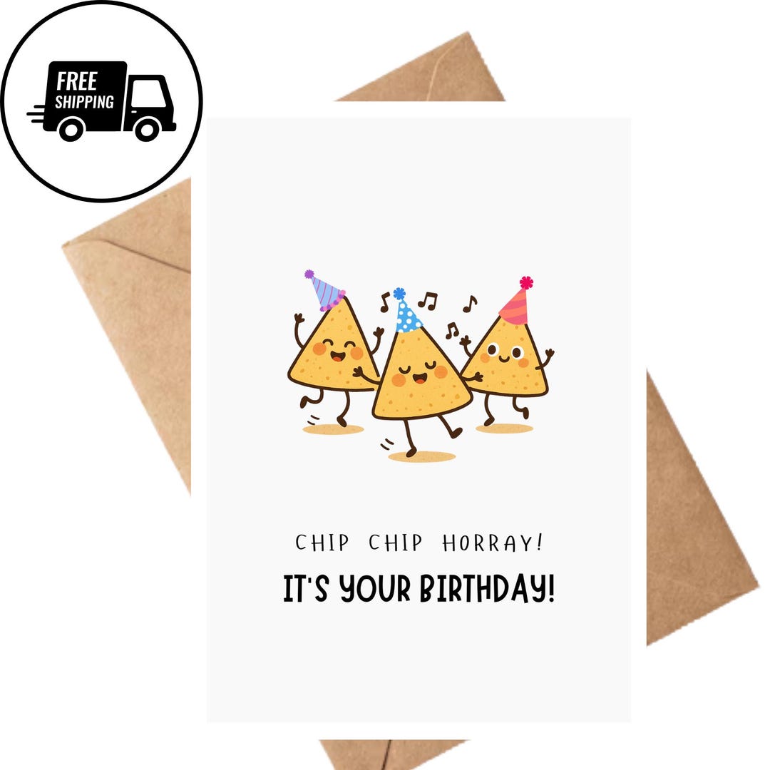 Funny Chip Birthday Card Pun - Chip Chip Horay! It's Your Birthday! - Etsy