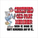 Certified Old Fart Member / Old School Sticker. 5" X 5" Long - Awesome ...