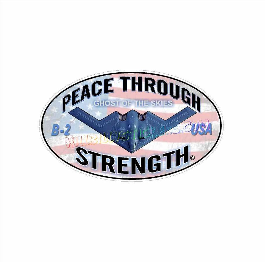 NEW - B 2 Bomber ~ Peace Through Strength Sticker. 3x5 in Size. Awesome ...