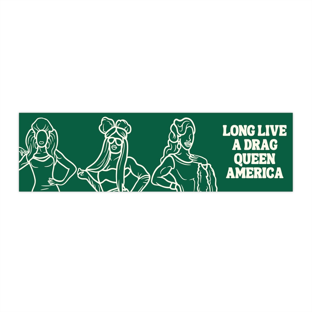 Support Your Local Drag Queens, Support Drag Sticker, Drag Queen Bumper ...
